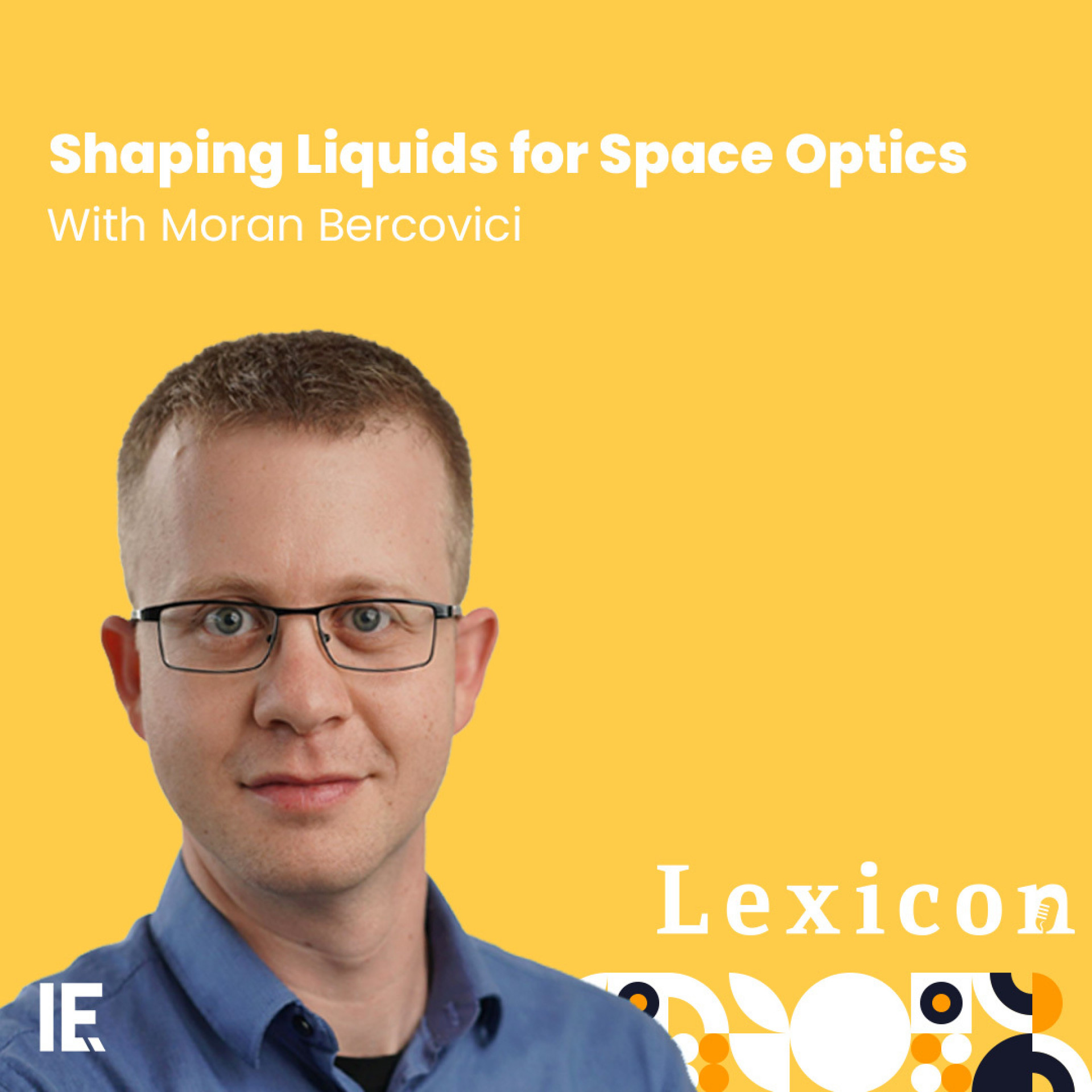 Shaping liquids for Space optics with Moran Bercovici